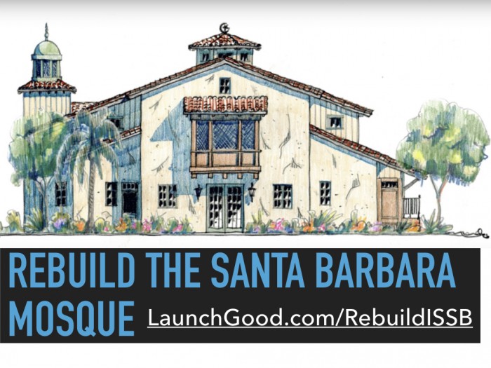 Rebuild the Santa Barbara Mosque | LaunchGood | LaunchGood